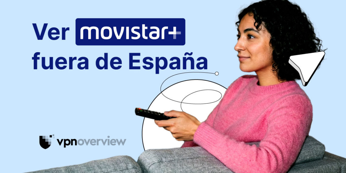 ¿Se puede ver Movistar+ fuera de España?