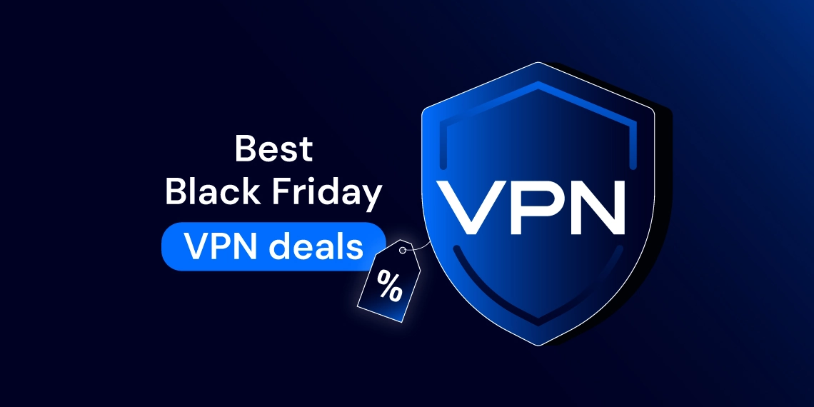 Get the Best VPN Cyber Monday Deals in 2025!