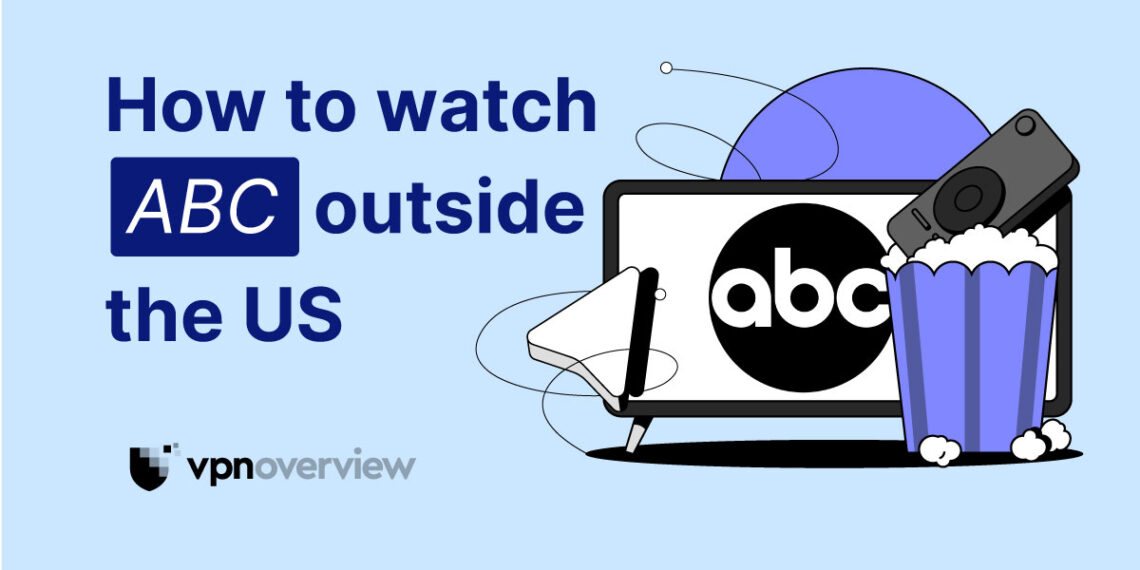 How to watch ABC outside the US in 2026