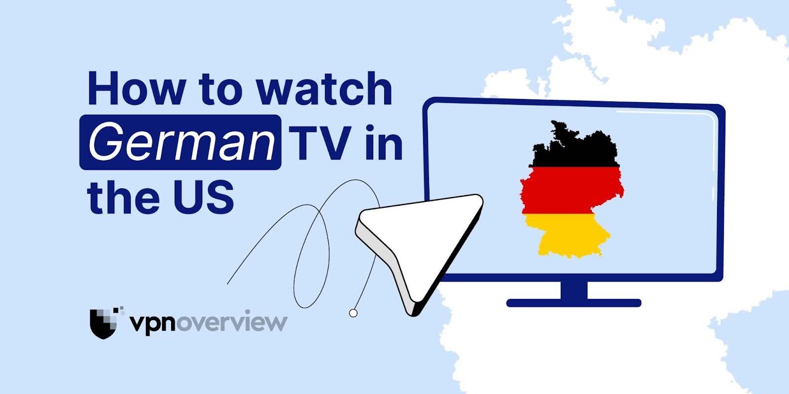 How to watch German TV in the USA with a VPN in 2026