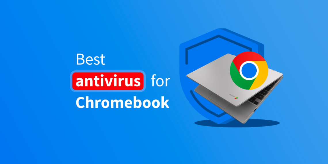 The best antivirus for Chromebook in 2025