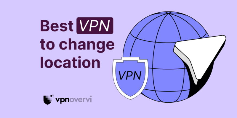 Best VPNs to change your IP address & location in 2026