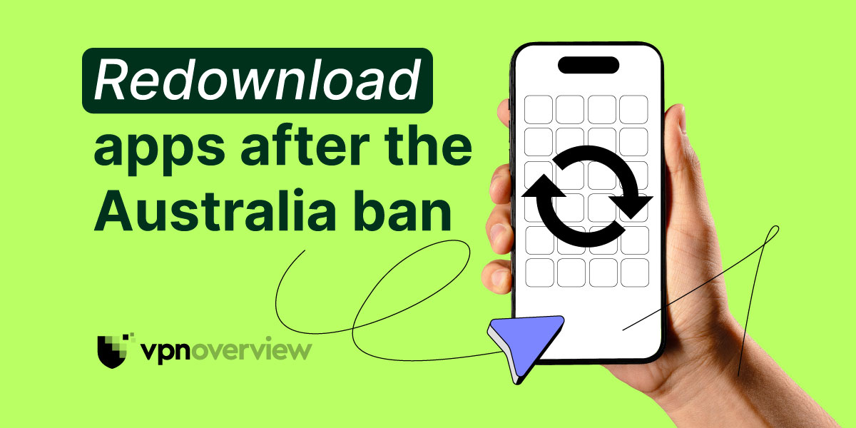 Redownload banned apps in Australia: VPN 2026 guide